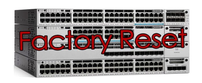 How To Factory Reset Cisco Catalyst 3850 Switch