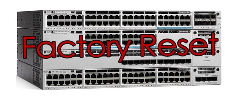 How to Factory Reset Cisco Catalyst 3850 Switch?